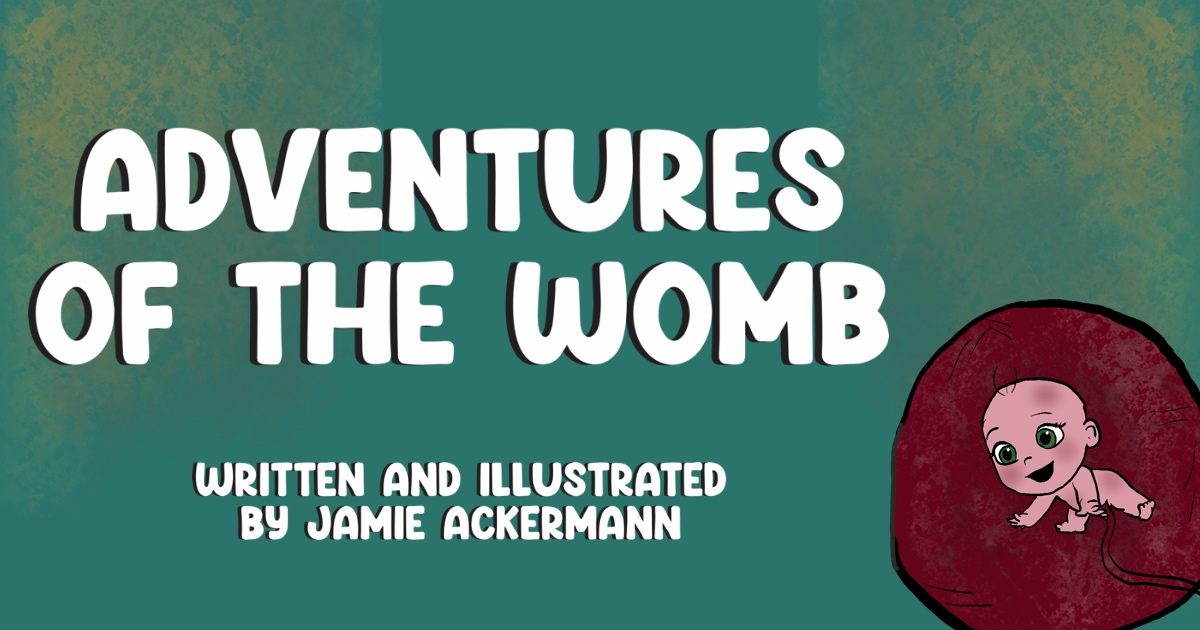 Adventures Of The Womb